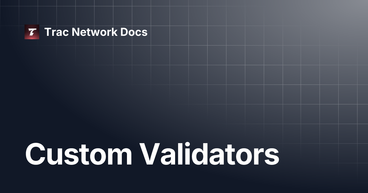 Custom Validators | Trac Network Docs