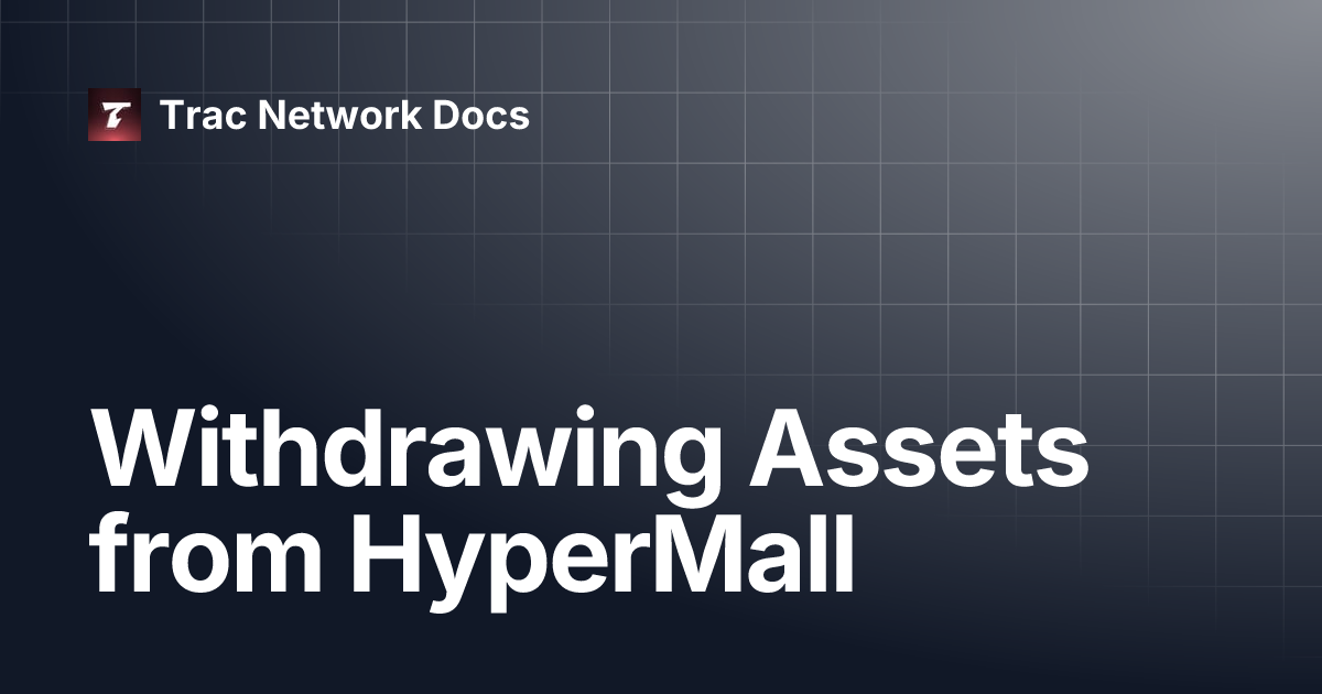 Withdrawing Assets from HyperMall | Trac Network Docs