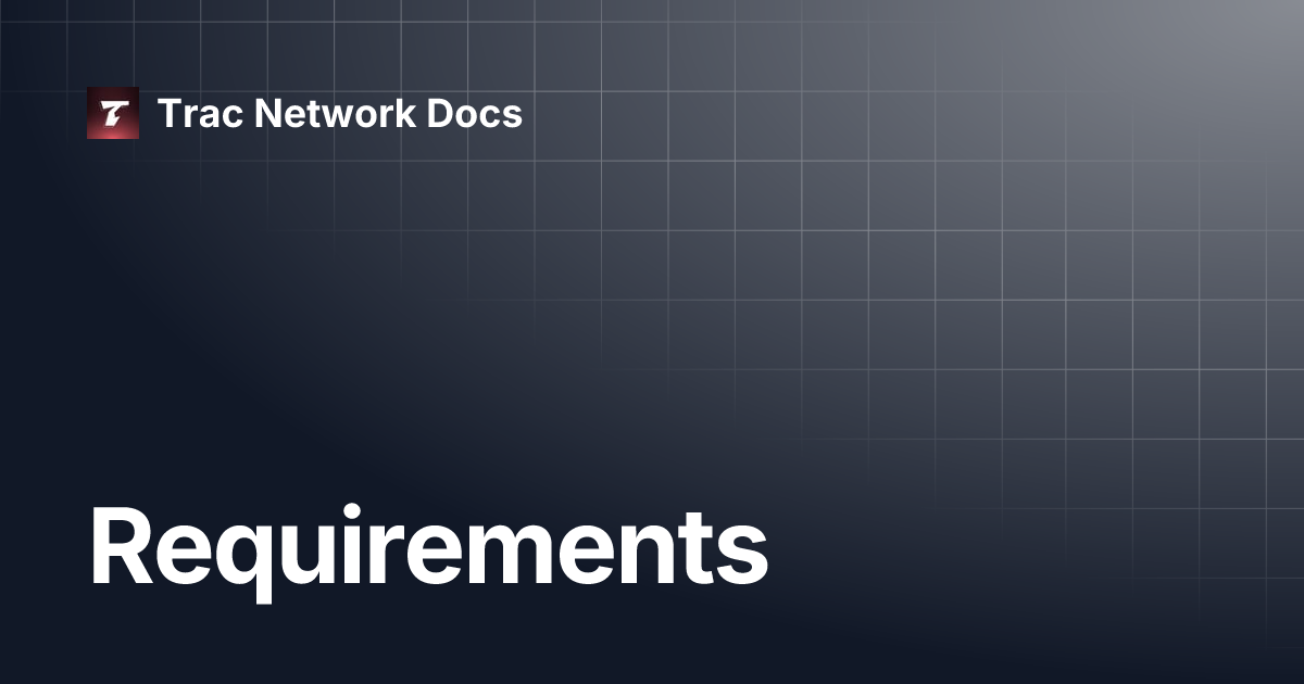 Requirements | Trac Network Docs